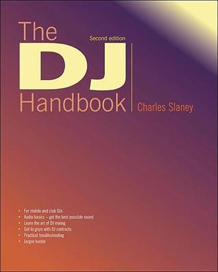 The DJ Handbook by Charles Slaney | Goodreads