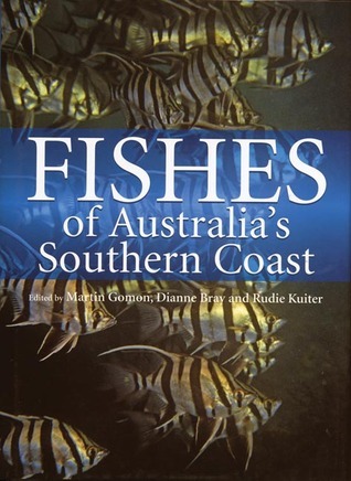 Fishes of Australia's Southern Coast by Rudie H. Kuiter | Goodreads