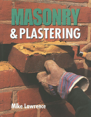 Masonry & Plastering (Crowood DIY) by Mike Lawrence | Goodreads