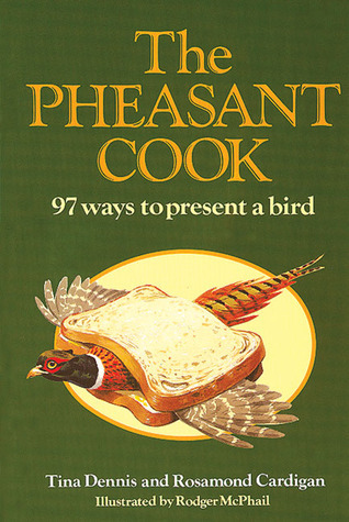 The Pheasant Cook by Crowood Press | Goodreads