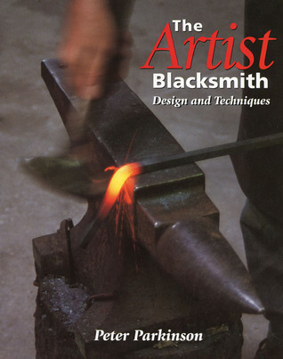 The Artist Blacksmith by Peter Parkinson | Goodreads