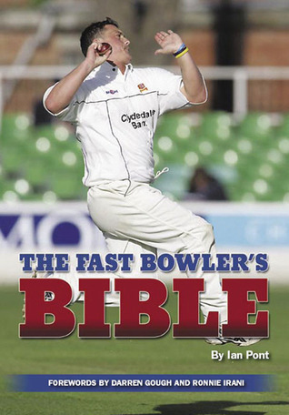 The Fast Bowler's Bible by Ian Pont | Goodreads