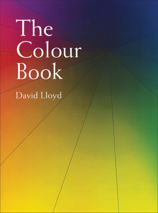 The Colour Book by David Lloyd | Goodreads
