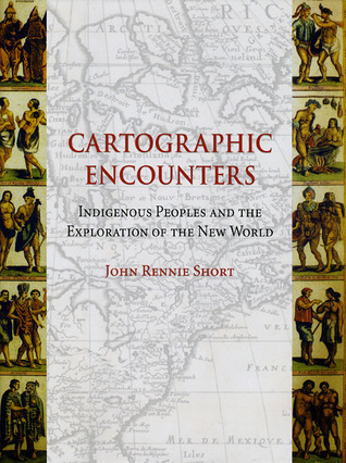 Cartographic Encounters: Indigenous Peoples and the Exploration of the ...
