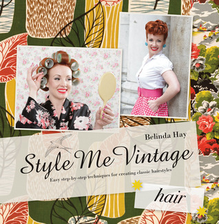 Style Me Vintage: Hair: Easy step-by-step techniques for creating ...