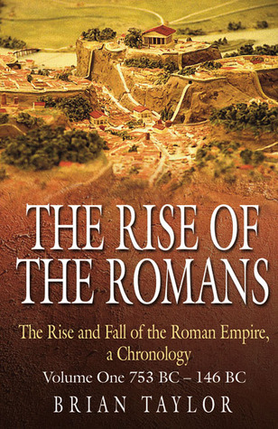 The Rise of the Romans: The Rise and Fall of the Roman Empire, a ...