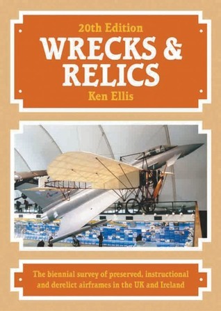 Wrecks & Relics 20th Edition: The biennial survey of preserved ...