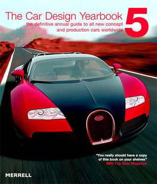 The Car Design Yearbook 5: The Definitive Annual Guide to All New ...