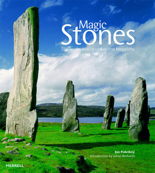 Magic Stones: The Secret World of Ancient Megaliths by Jan Pohribny ...