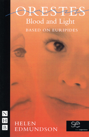 Orestes (Euripides) by Helen Edmundson | Goodreads