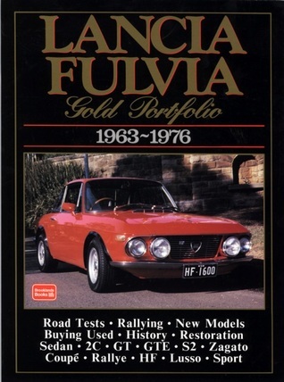 Lancia Fulvia Gold Portfolio 1963-1976: Road Test Book by R. Clarke ...