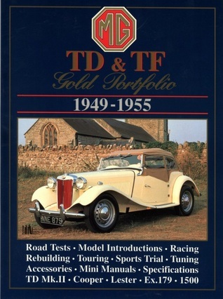 MG TD-TF 1949-1955: Gold Portfolio by R.M. Clarke | Goodreads