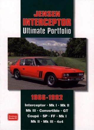 Jensen Interceptor Ultimate Portfolio 1966-1992 by Brooklands Books Ltd ...
