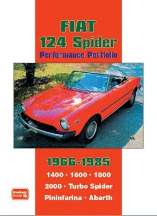 Fiat 124 SpiderPerformance Portfolio1966-1985: Road Test Book by ...