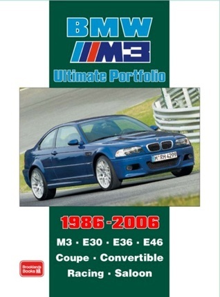BMW M3 Ultimate Portfolio 1986-2006: Road Test Book by Brooklands Books ...