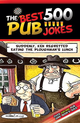 500 Best Pub Jokes by Tim Dedopulos | Goodreads