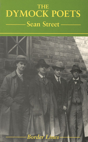 The Dymock Poets (Border Lines) by Sean Street | Goodreads