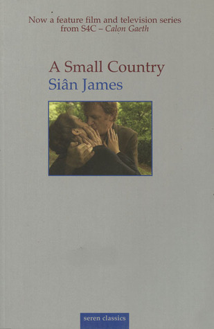 A Small Country (Seren Classics) by Siân James | Goodreads