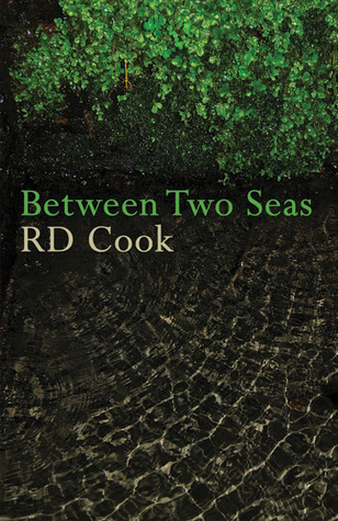 Between Two Seas by R.D. Cook | Goodreads