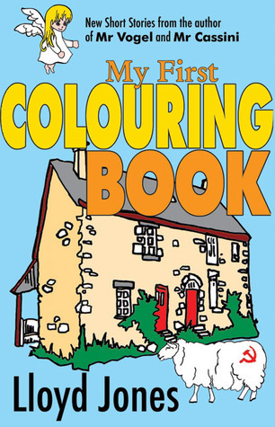 My First Colouring Book by Lloyd Jones | Goodreads