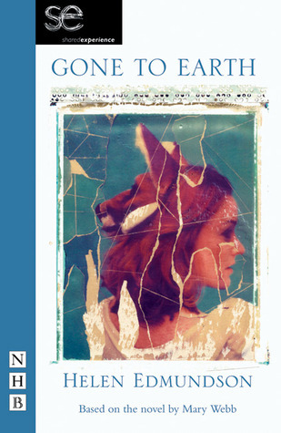 Gone to Earth (Shared Experience) by Helen Edmundson | Goodreads