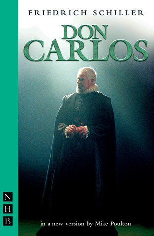 Don Carlos by Friedrich Schiller | Goodreads