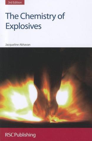 The Chemistry of Explosives by Jacqueline Akhavan | Goodreads