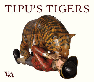 Tipu's Tigers by Susan Stronge | Goodreads