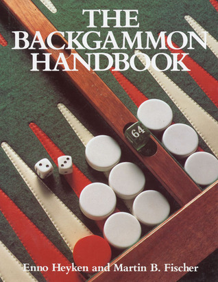 The Backgammon Handbook by Enno Heyken | Goodreads