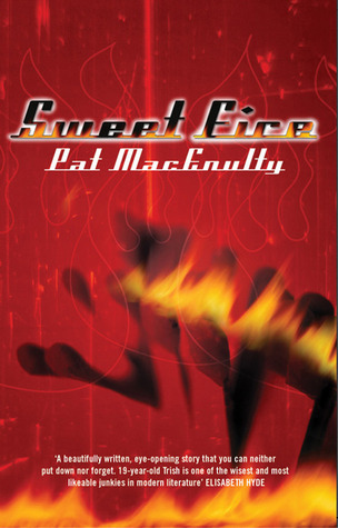Sweet Fire (High Risk Books) by Pat MacEnulty | Goodreads