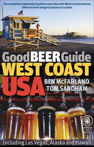 Good Beer Guide West Coast USA: Including Las Vegas, Alaska and Hawaii ...