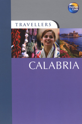Calabria (Travellers) by Lara Dunston | Goodreads