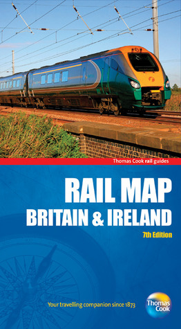 Thomas Cook Rail Map Britain & Ireland by Thomas Cook Publishing ...