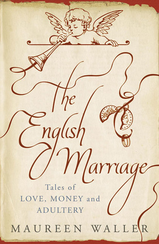 The English Marriage: Tales of Love, Money and Adultery by Maureen ...