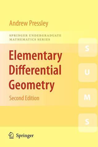 Elementary Differential Geometry by Andrew Pressley | Goodreads
