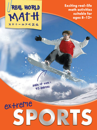 Real World Math Orange Level: Extreme Sports by Wendy Clemson | Goodreads