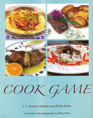 Cook Game by J.C. Jeremy Hobson | Goodreads