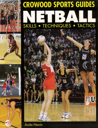 Netball Skills, Techniques, Tactics by Navin, Anita ( Author ) ON Sep ...