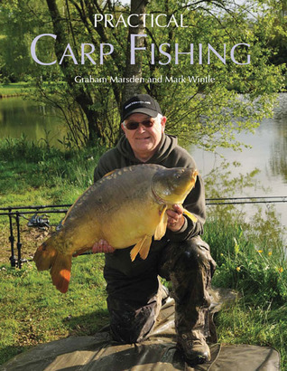 Practical Carp Fishing by Graham Marsden | Goodreads