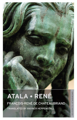 Atala and René by François-René de Chateaubriand | Goodreads