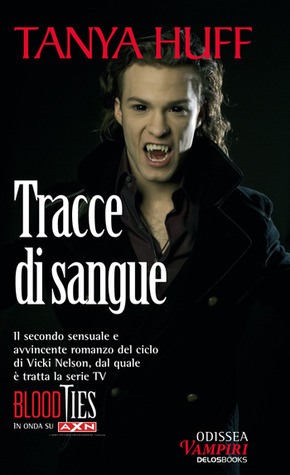Tracce di sangue by Tanya Huff | Goodreads