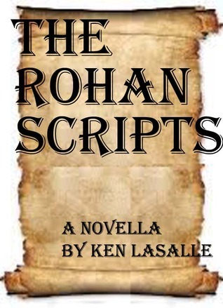 The Rohan Scripts by Ken La Salle | Goodreads