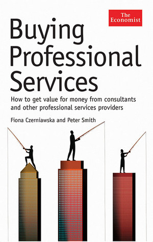 Buying Professional Services: How to Get Value for Money from ...