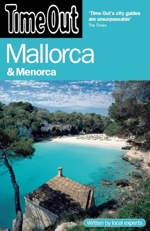 Time Out Mallorca & Menorca by Time Out Guides | Goodreads