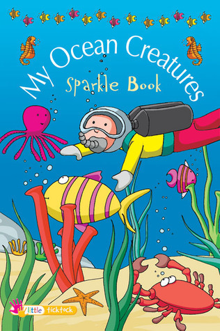 My Ocean Creatures (Sparkle Books) by TickTock Books | Goodreads