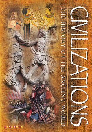 Civilizations: The History of the Ancient World by TickTock Books ...
