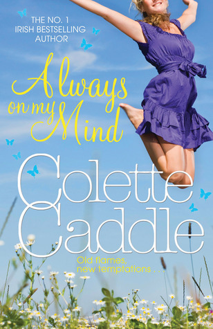 Always on my mind by Colette Caddle | Goodreads