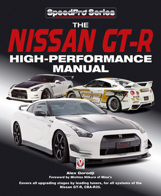 The Nissan GT-R High Performance Manual (Speedpro) by Alex Gorodji ...