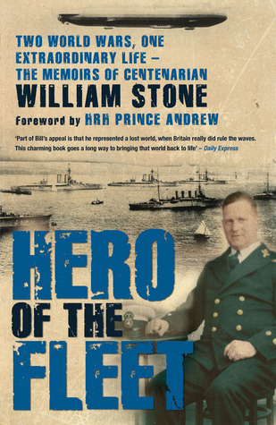 Hero of the Fleet: Two World Wars, One Extraordinary Life ―The Memoirs ...