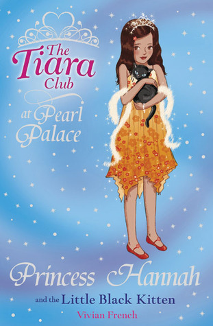 Princess Hannah and the Little Black Kitten by Vivian French | Goodreads